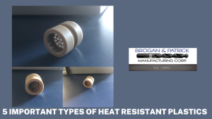 5 Important Types of Heat Resistant Plastics